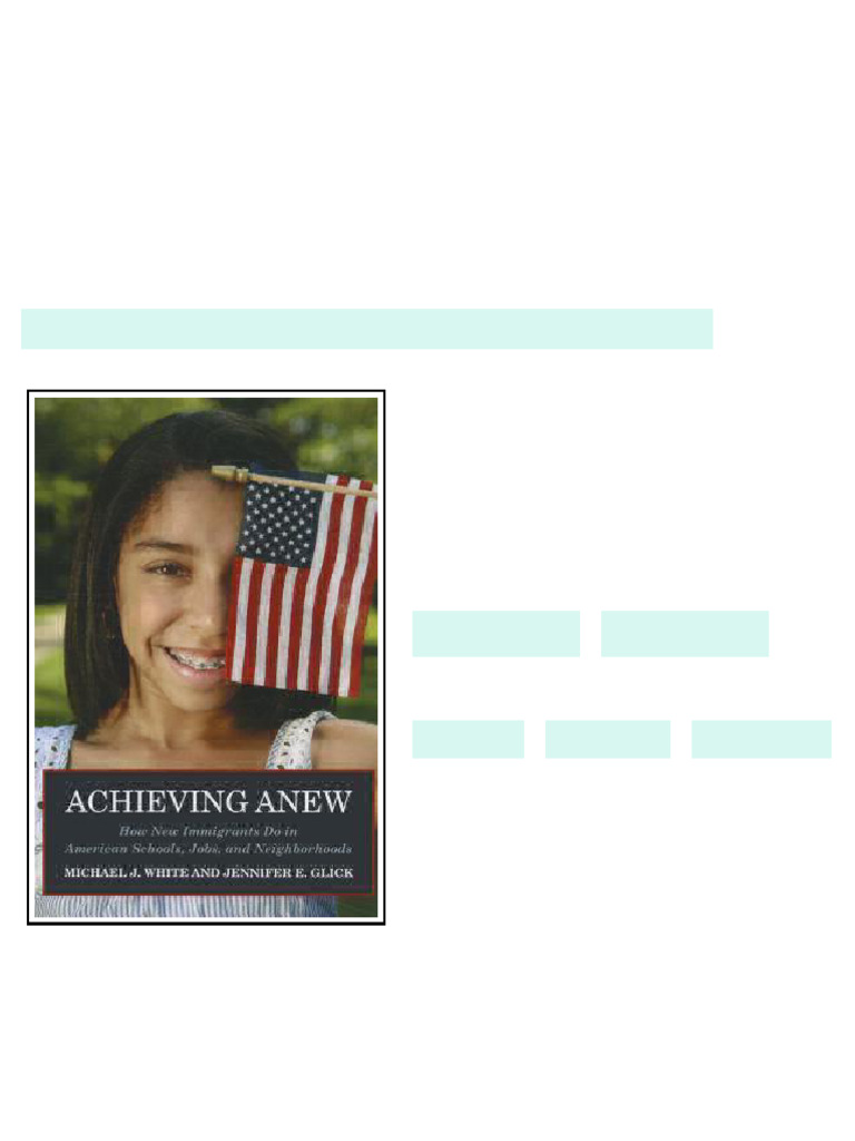 Achieving Anew How New Immigrants Do in American Schools Jobs and ...