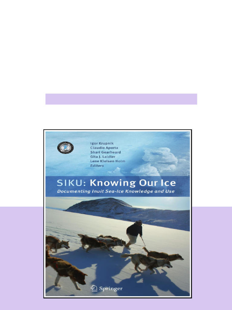 Siku Knowing Our Ice Documenting Inuit Sea Ice Knowledge And Use 1st ...