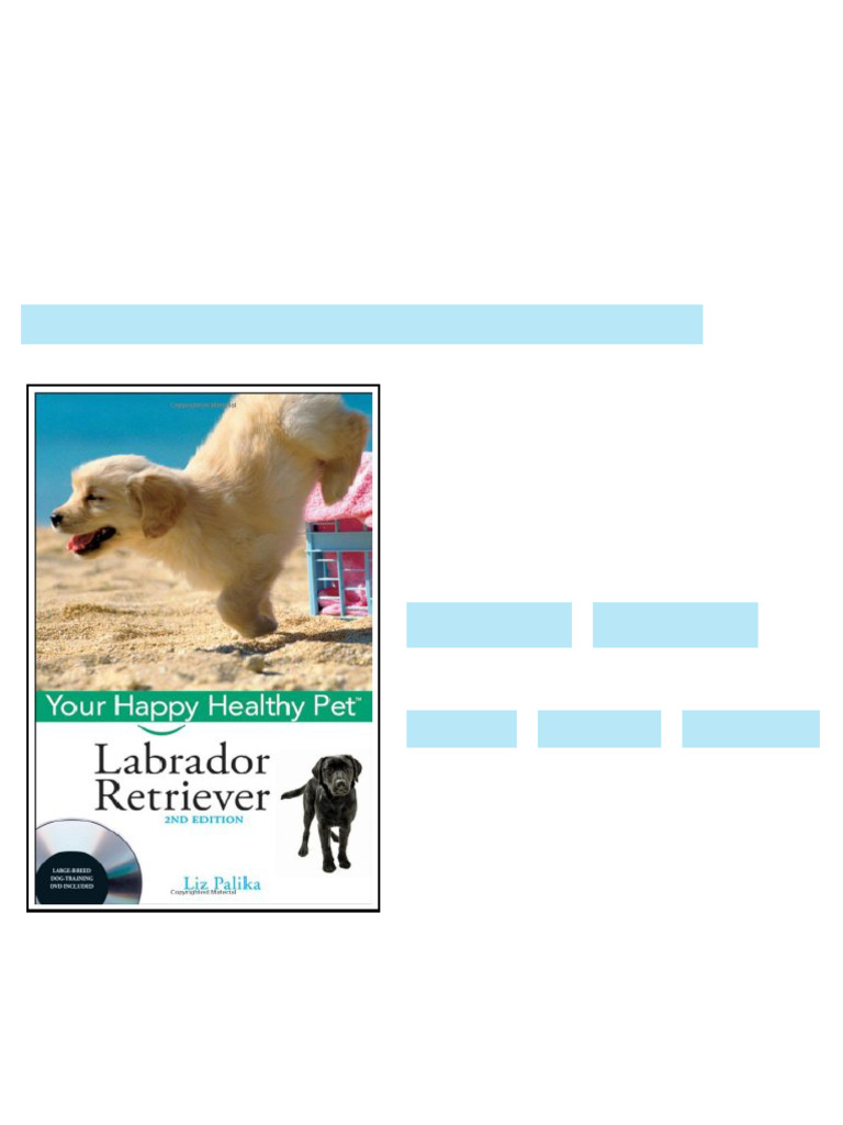 Labrador Retriever with DVD Your Happy Healthy Pet 2nd Edition Liz ...