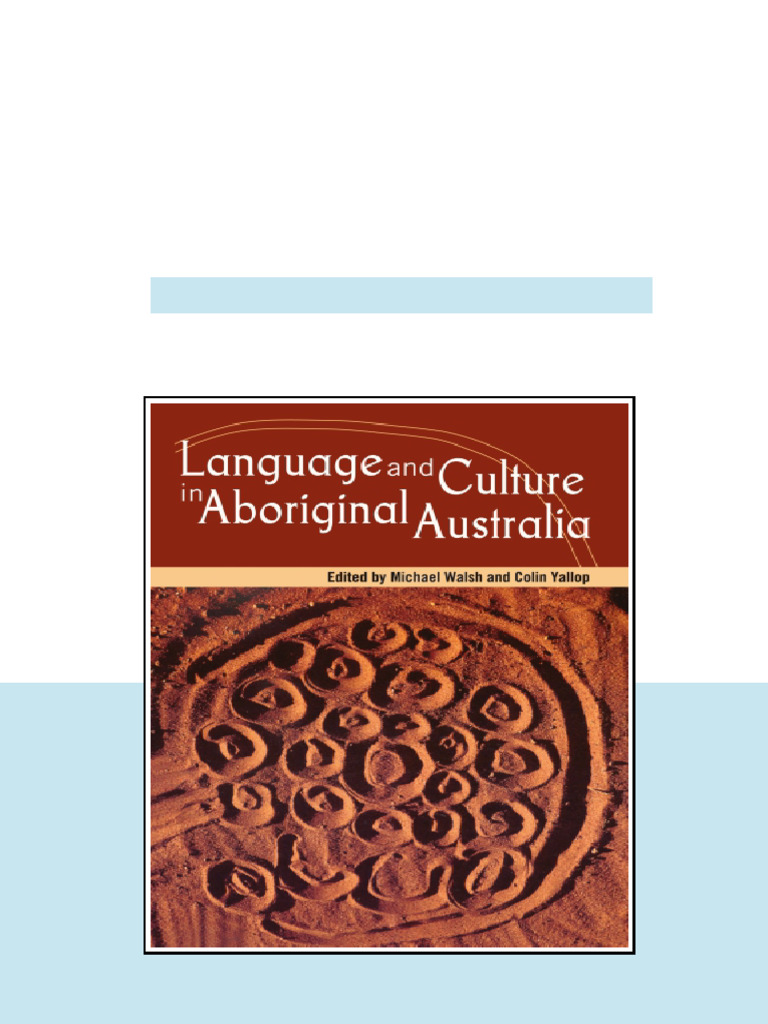 Language And Culture In Aboriginal Australia Walsh Michael digital ...