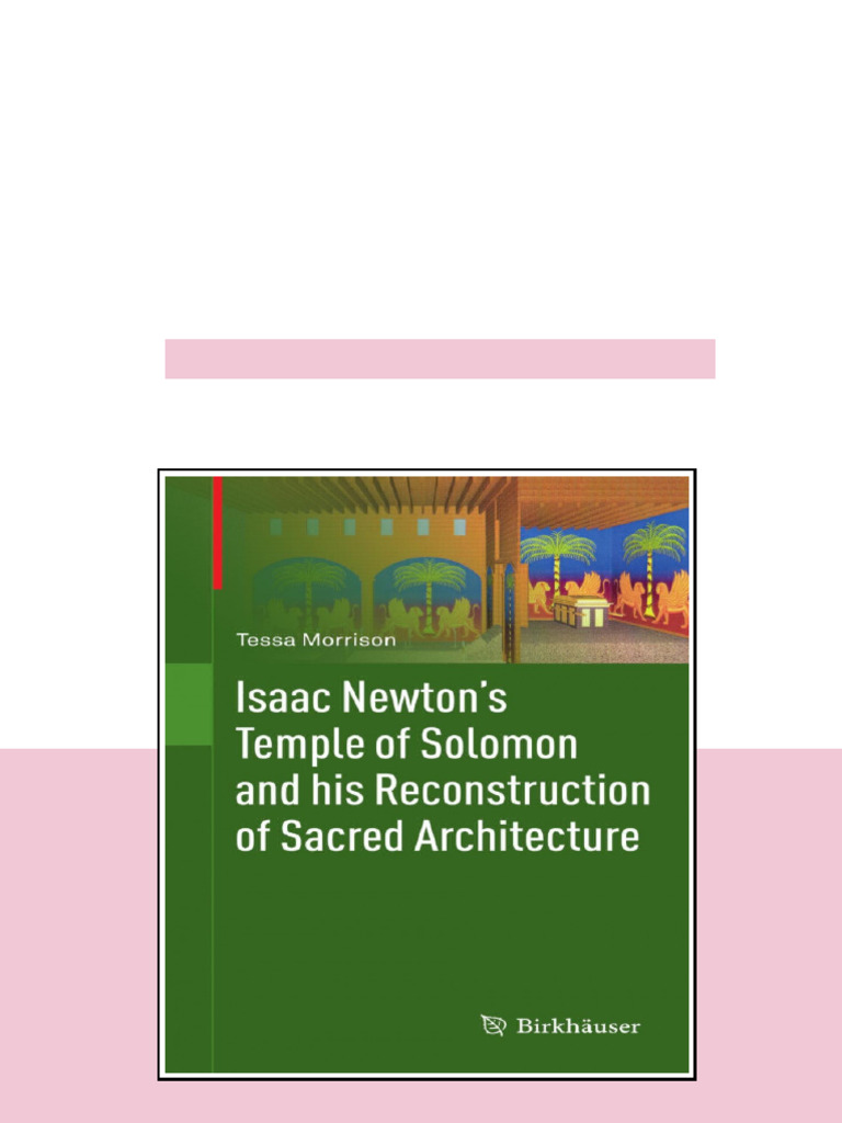 Isaac Newtons Temple Of Solomon And His Reconstruction Of Sacred ...