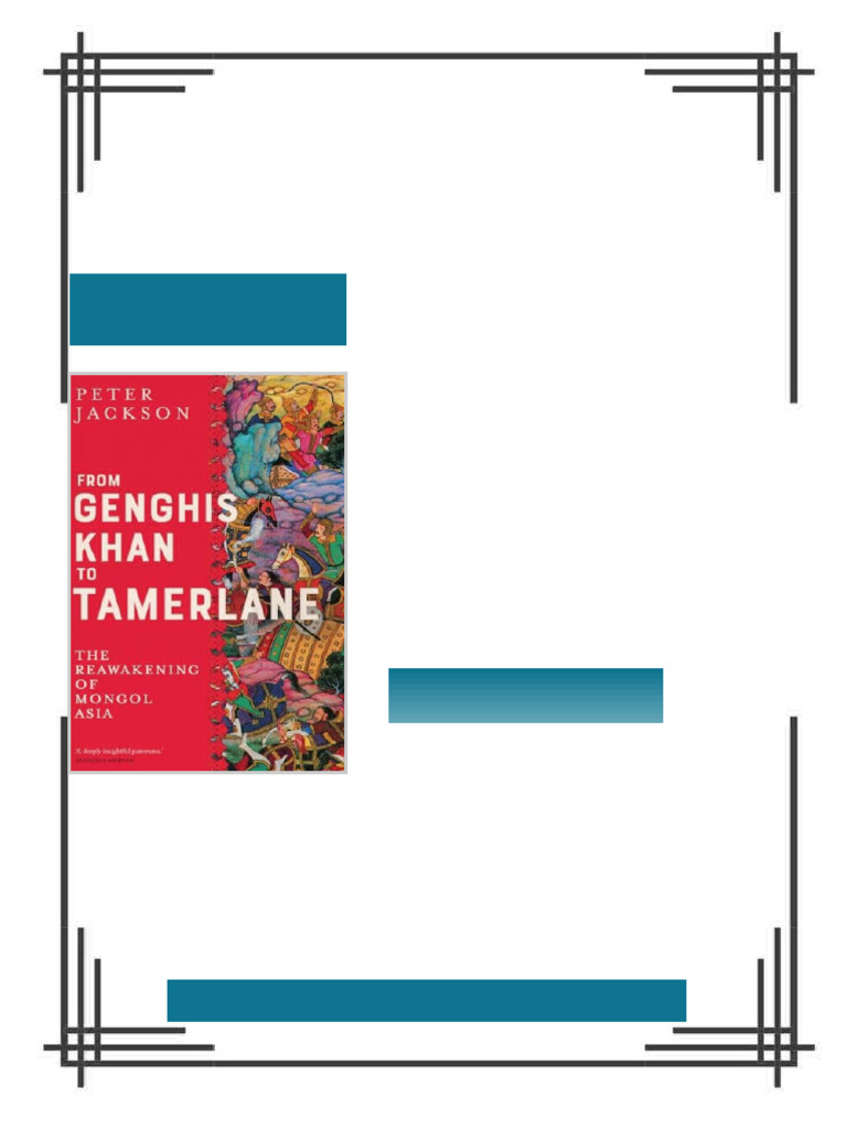 From Genghis Khan to Tamerlane: The Reawakening of Mongol Asia Peter ...