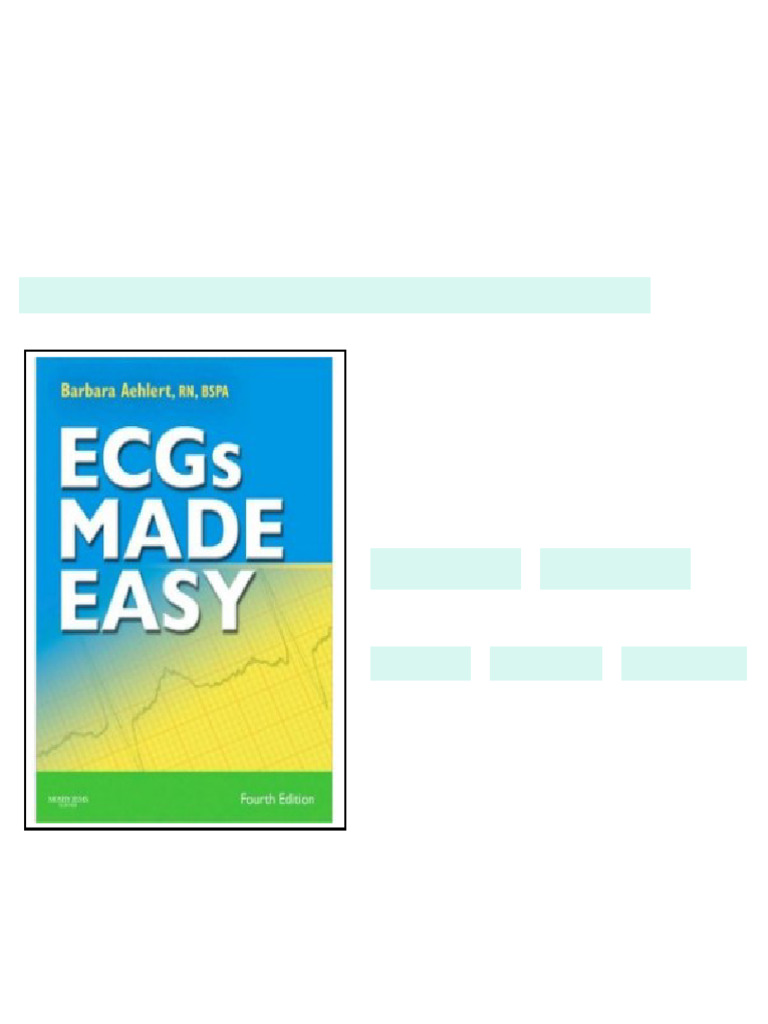 Test Bank for ECGs Made Easy, 4th Edition: Barbara J. Aehlert - test ...