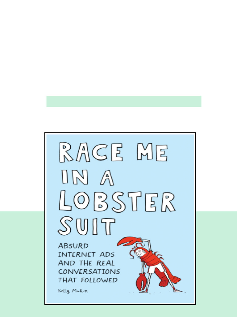 Race Me In A Lobster Suit Absurd Internet Ads And The Real ...