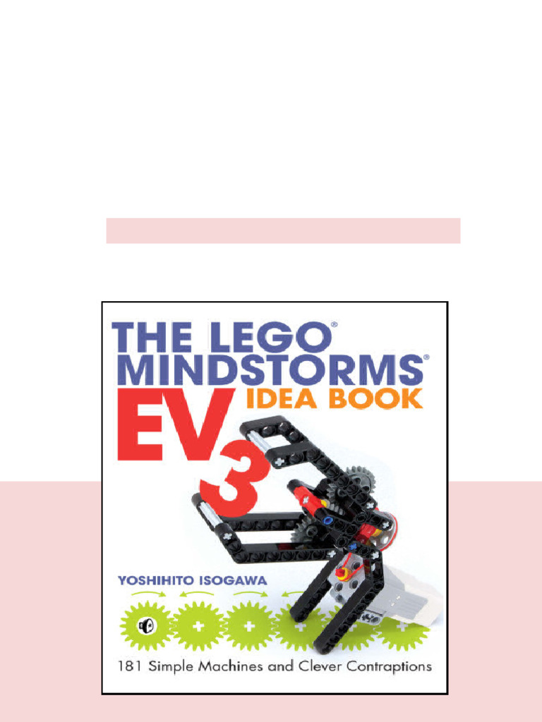 The Lego Mindstorms Ev3 Idea Book 181 Simple Machines And Clever ...