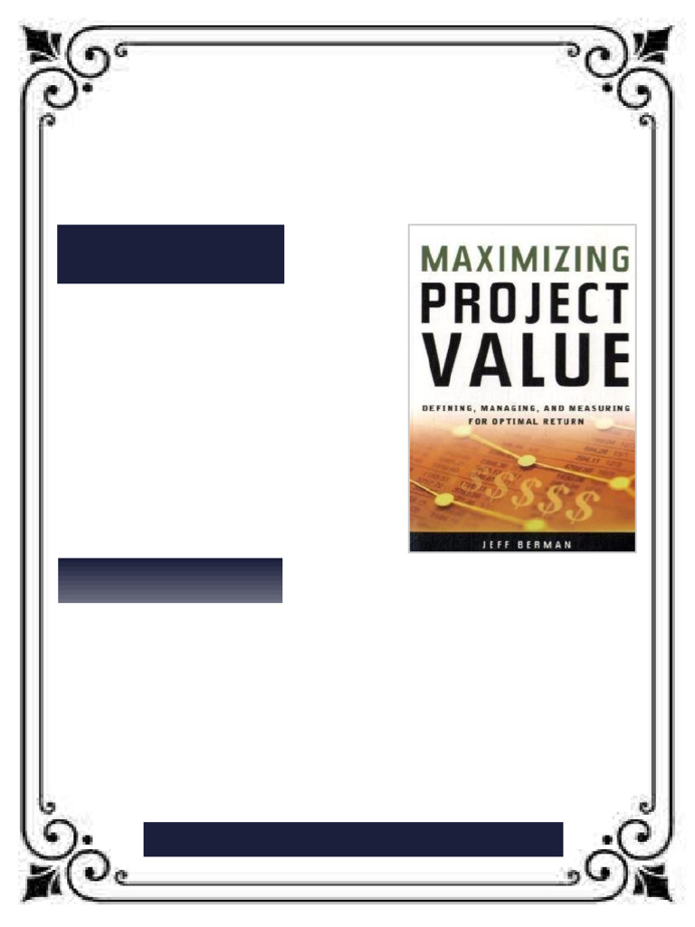Maximizing Project Value Defining Managing and Measuring for Optimal ...