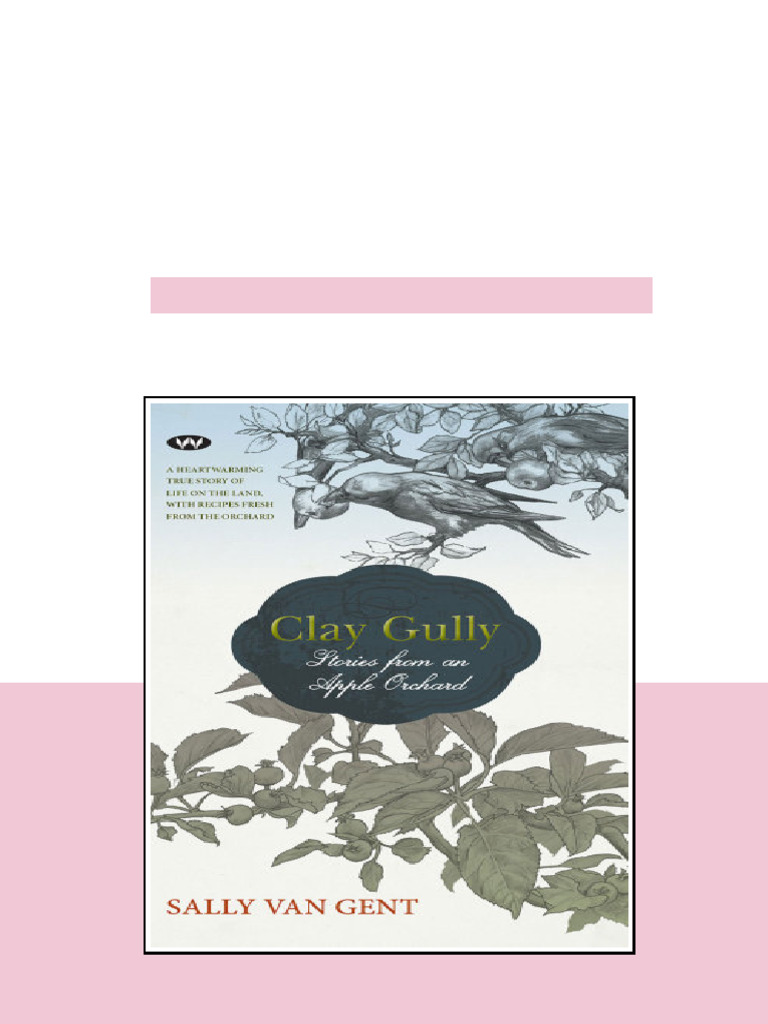 Clay Gully Stories From An Apple Orchard Van Gent Sally full chapters ...