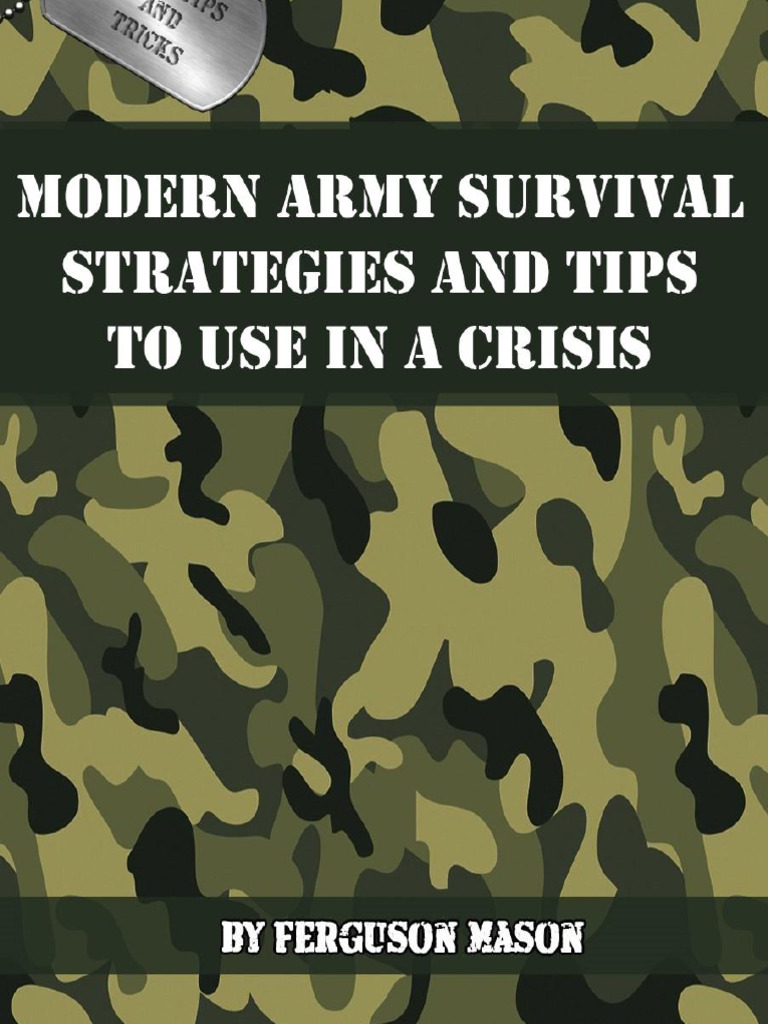 Modern Army Survival Strategies and Tips to Use in a Crisis | PDF ...