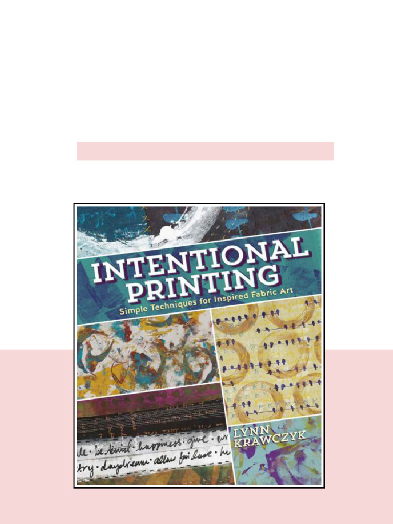 Intentional Printing Simple Techniques For Inspired Fabric Art Krawczyk ...