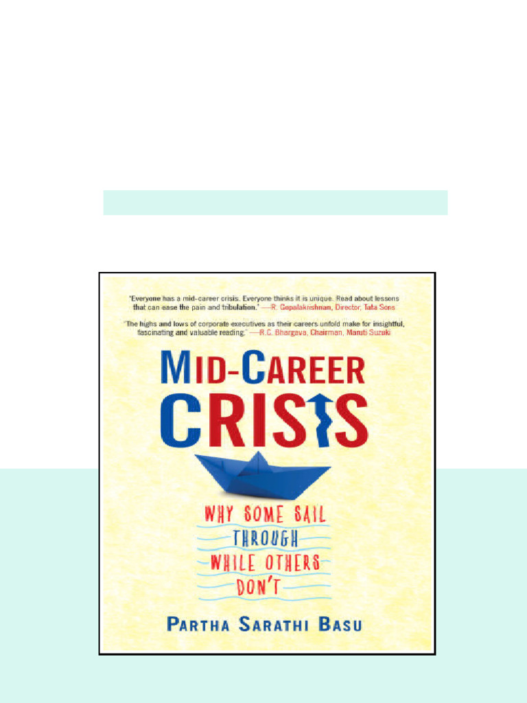 Midcareer Crisis Why Some Sail Through While Others Dont Partha Sarathi ...