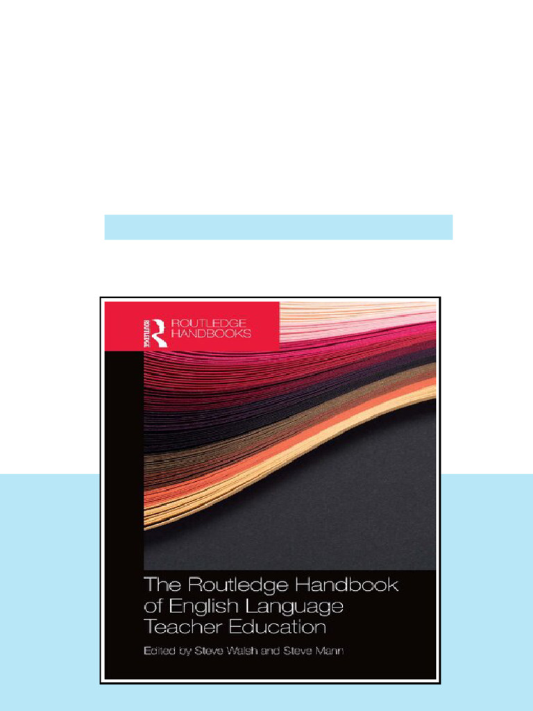 The Routledge Handbook Of English Language Teacher Education Steve Mann ...