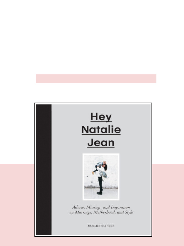 Hey Natalie Jean Advice Musings And Inspiration On Marriage Motherhood ...