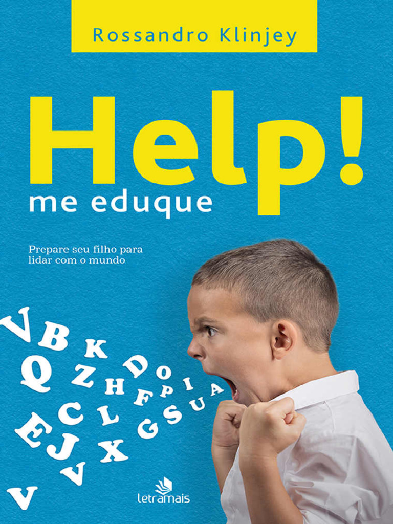 Help Me Eduque Prepare Seu Filho Para Lidar Com o Mundo Rossandro ...