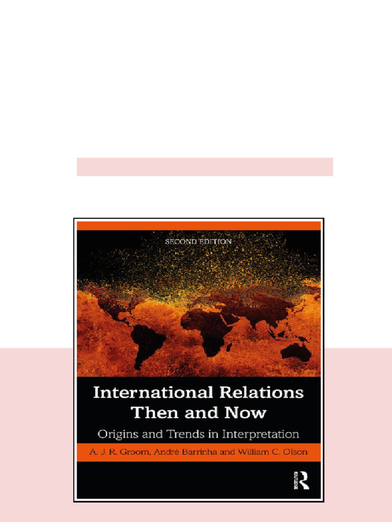 International Relations Then And Now Origins And Trends In ...