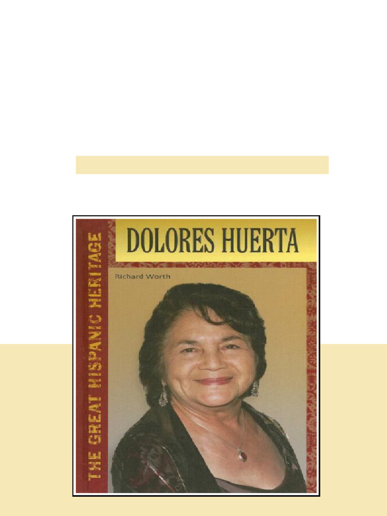 Dolores Huerta The Great Hispanic Heritage Annotated Edition Richard ...