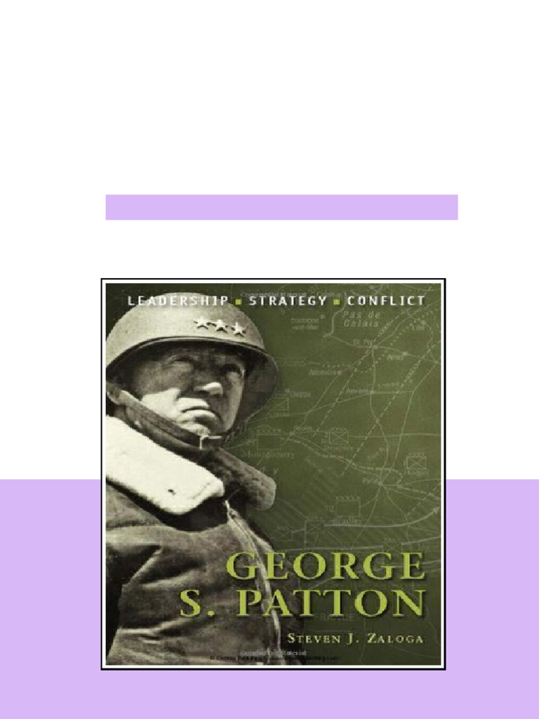 George S Patton Leaderships Trategy Conflict Steven Zaloga sample | PDF ...