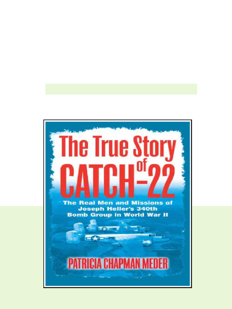 The True Story Of Catch 22 Patricia Chapman Meder full chapters ...