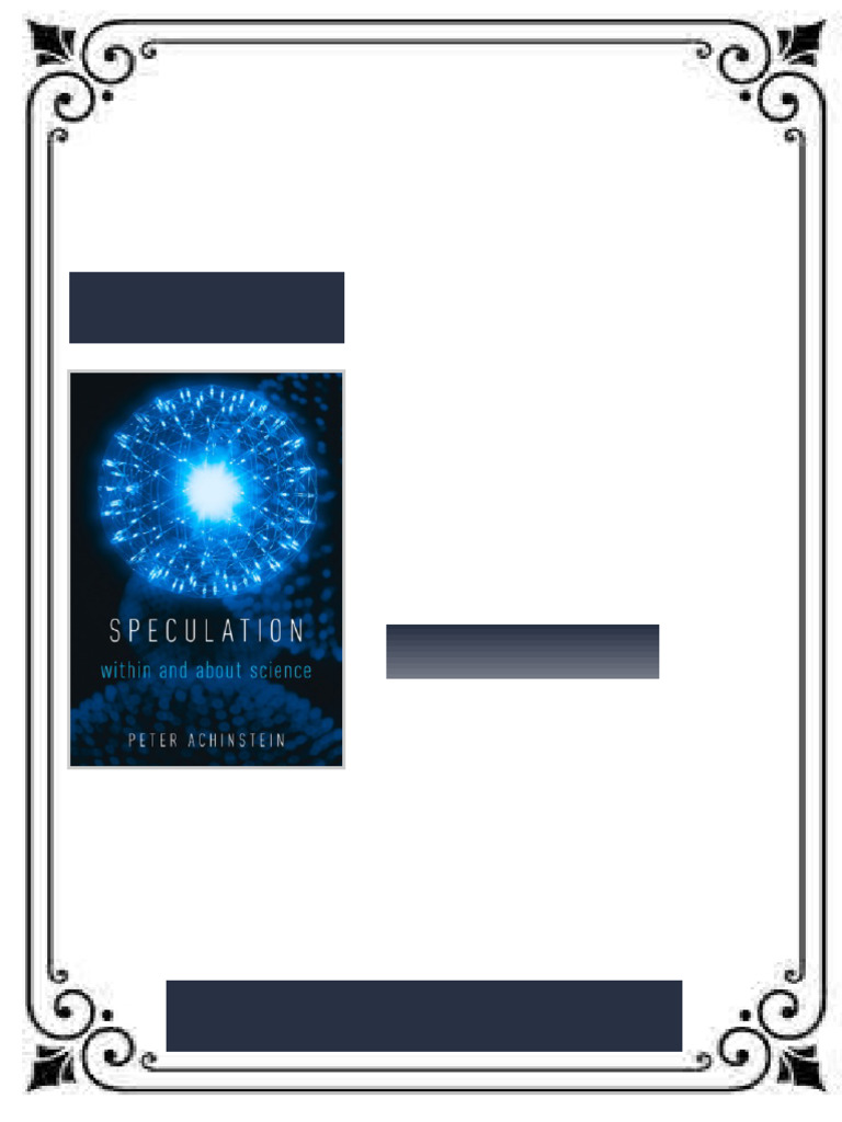 Speculation: Within and about Science Peter Achinstein full digital ...