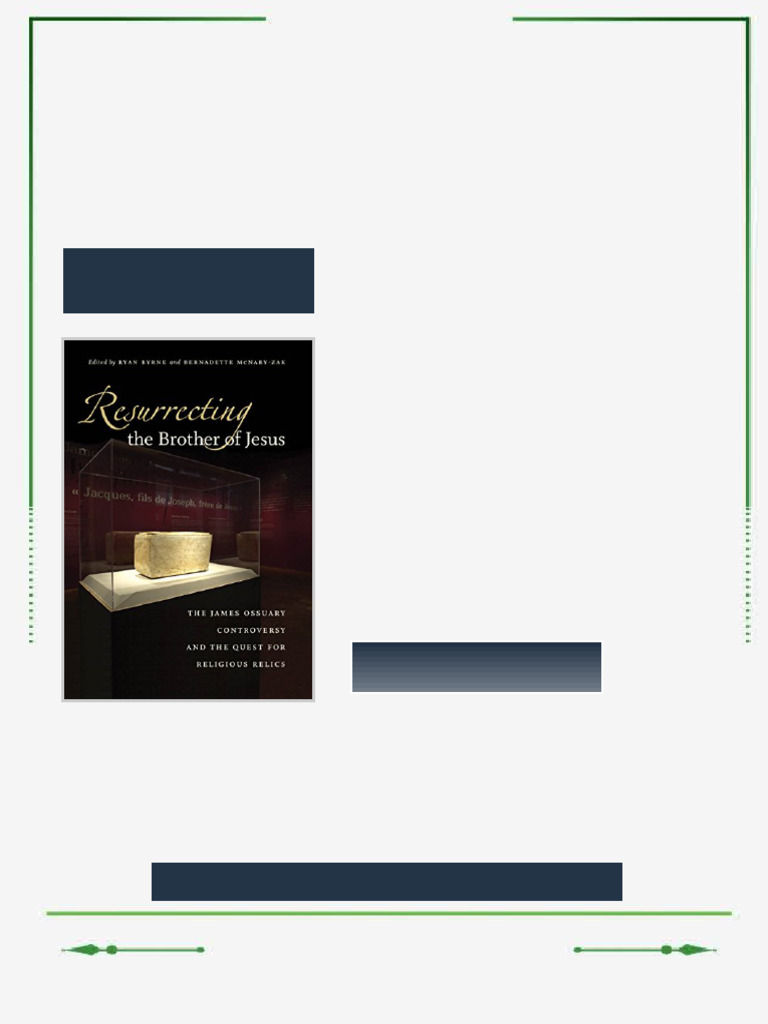 Resurrecting the Brother of Jesus The James Ossuary Controversy and the ...