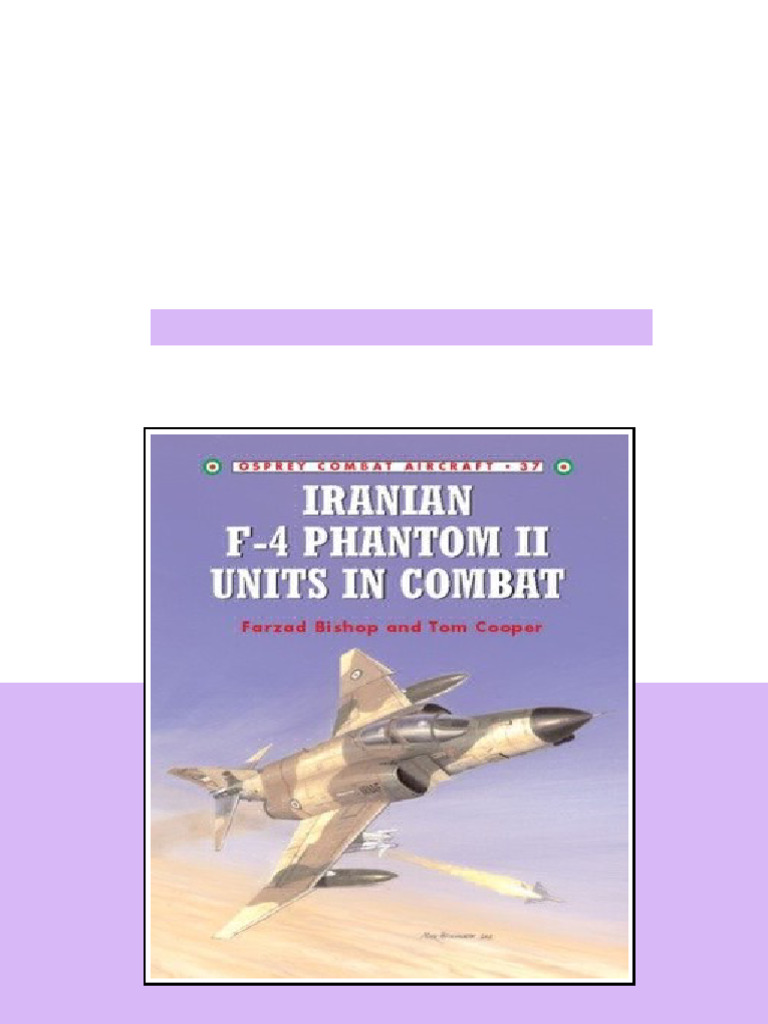 Iranian F4 Phantom Ii Units In Combat Farzad Bishop Jim ...