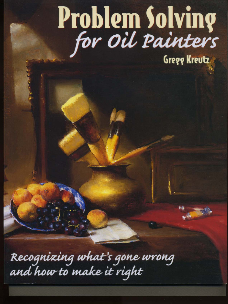 Problem Solving for Oil Painters Recognizing What 39 s Gone Wrong and ...