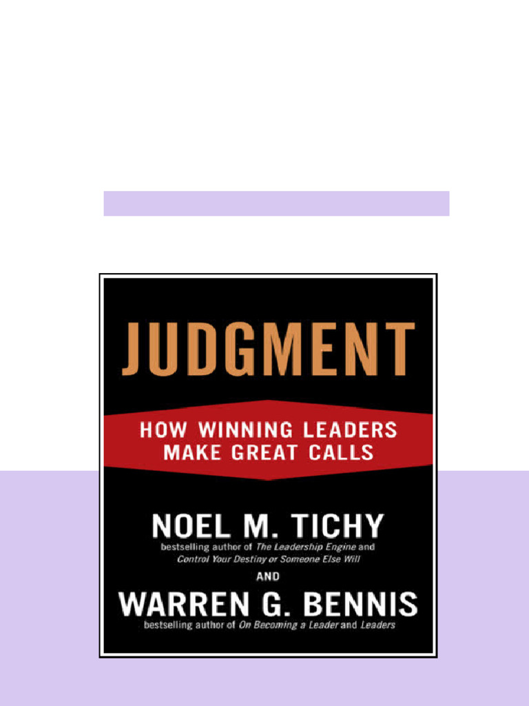 Judgment How Winning Leaders Make Great Calls Bennis Warren Gtichy ...