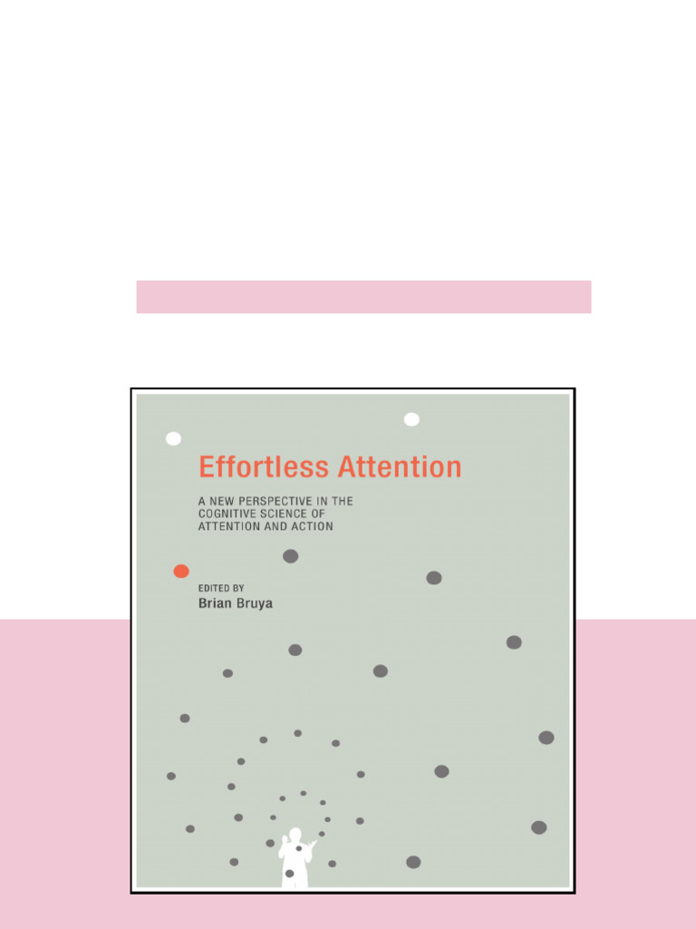 Effortless Attention A New Perspective In The Cognitive Science Of ...