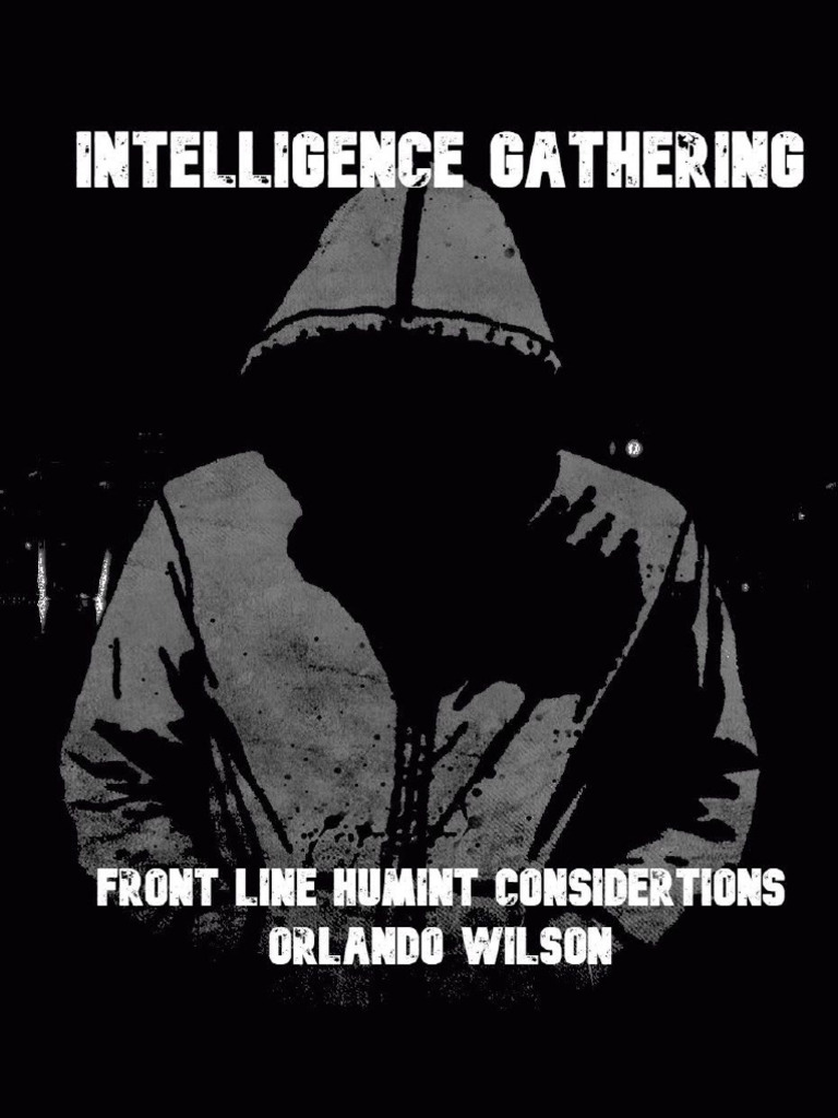 Intelligence Gathering - Front Line HUMINT Considerations - Orlando ...