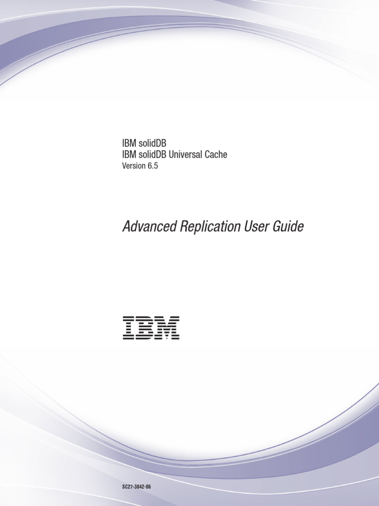 IBM solidDB Advanced Replication Guide | PDF | Replication (Computing ...