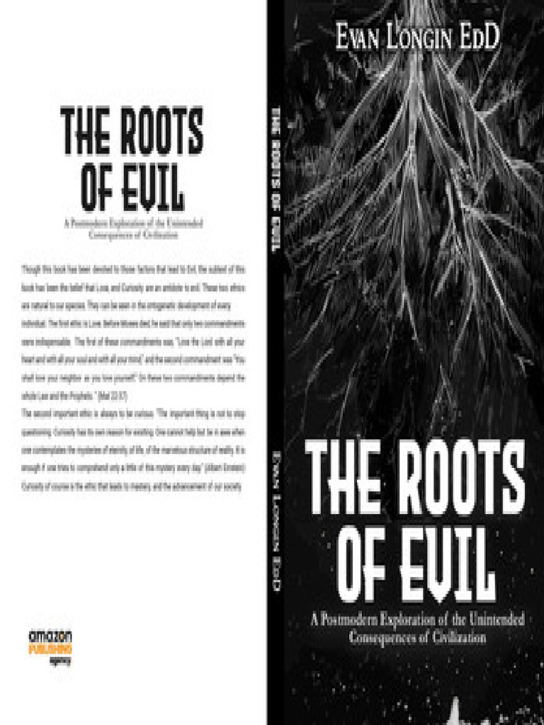 The Roots of Evil: A Postmodern Exploration of the Unintended ...