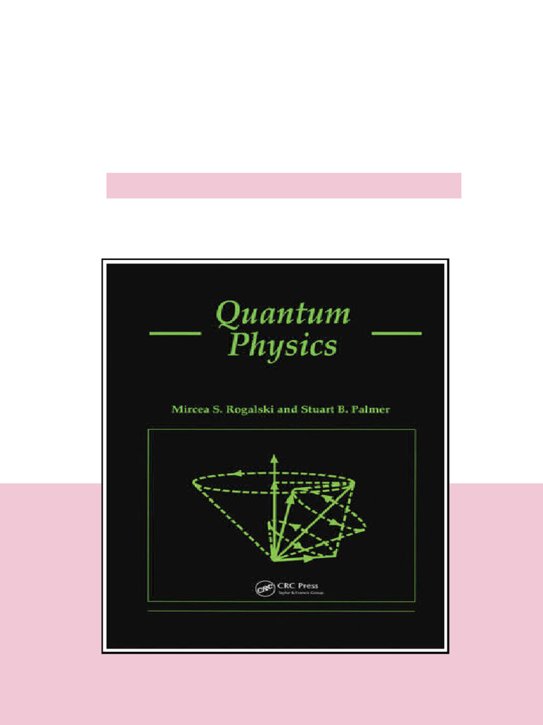 Quantum Physics Mircea S Rogalski online pdf | PDF