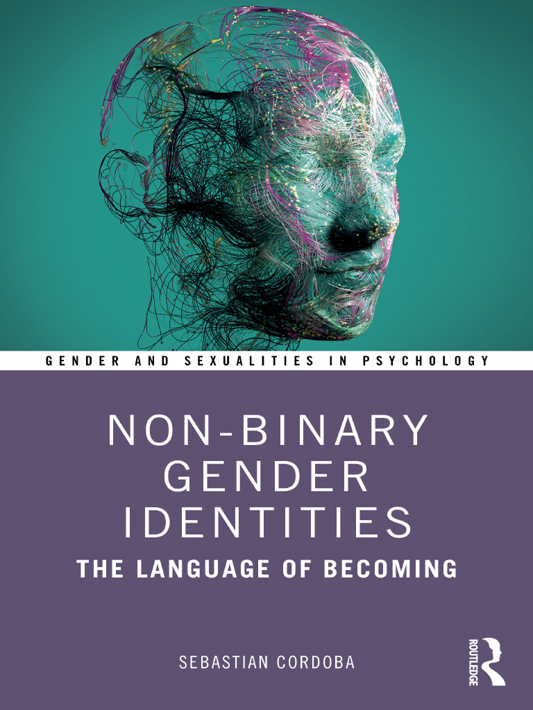Non-Binary Gender Identities 25-06-21!12!59 55 | PDF | Transgender | LGBTQIA+ Studies