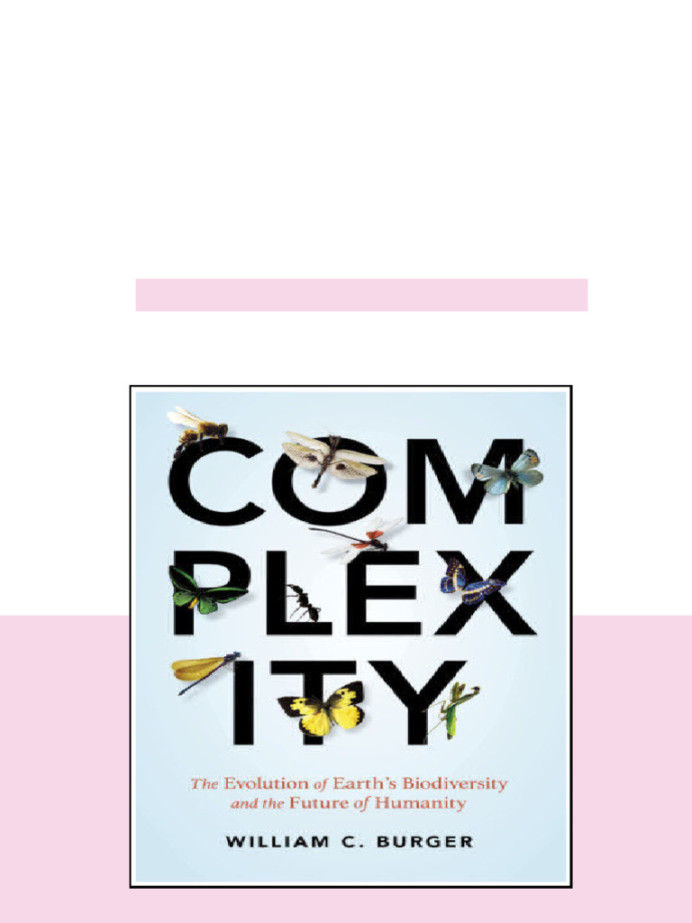 Complexity The Evolution Of Earths Biodiversity And The Future Of ...