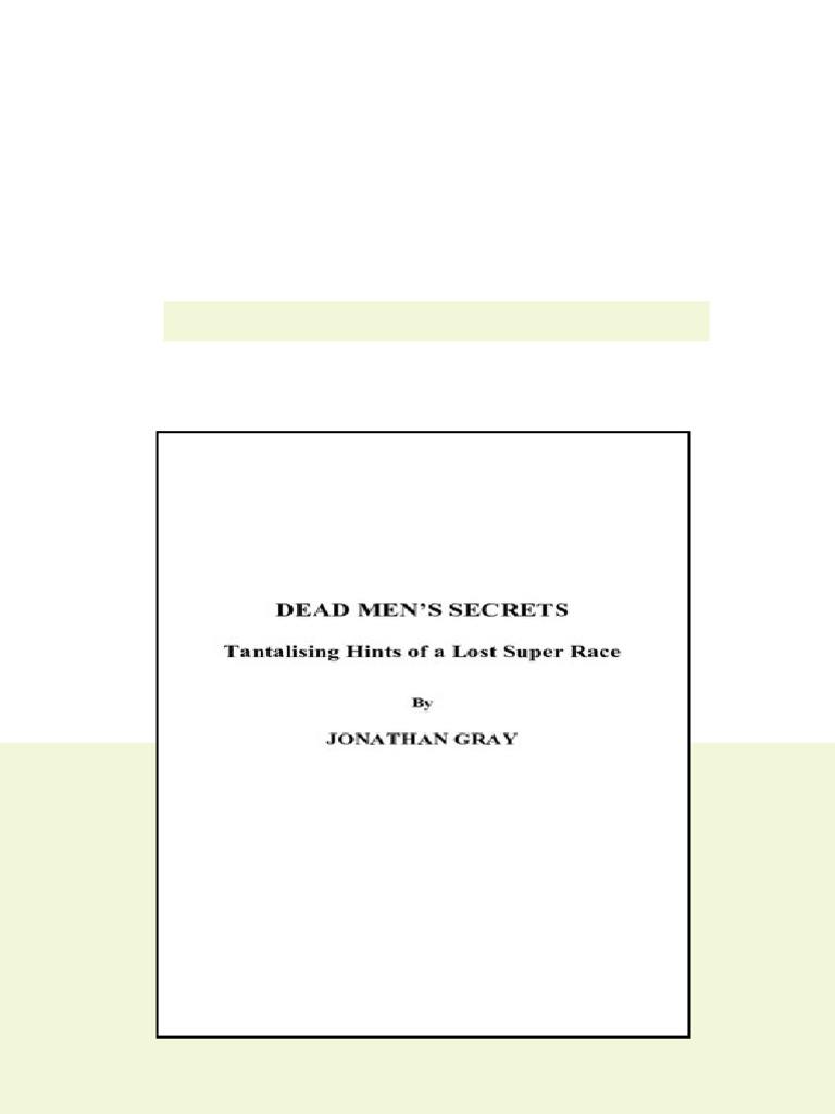 Dead Mens Secrets Tantalising Hints Of A Lost Super Race Jonathan Gray ...