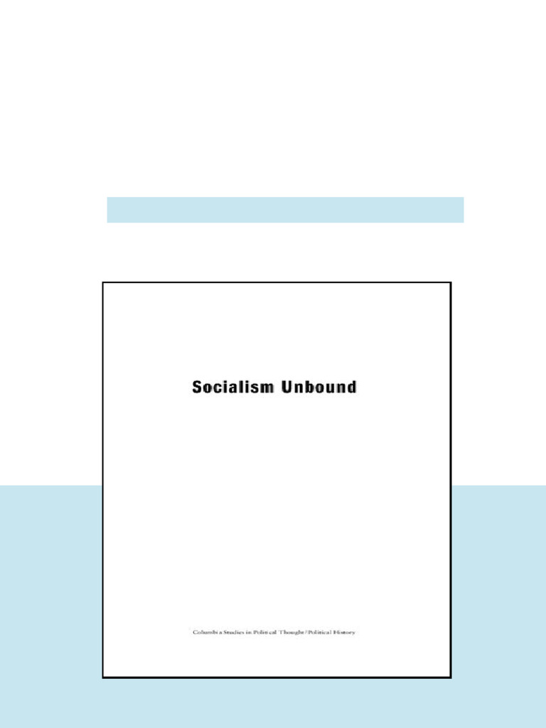 Socialism Unbound Principles Practices And Prospects Stephen Eric ...
