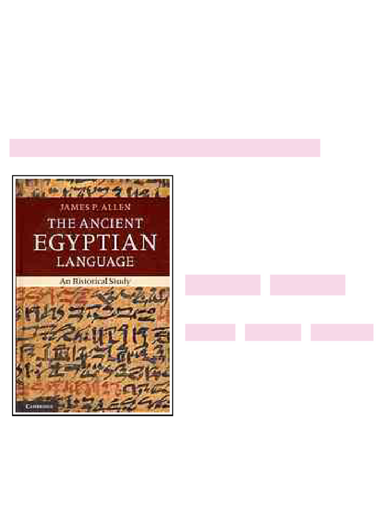 The Ancient Egyptian Language An Historical Study James P. Allen ...