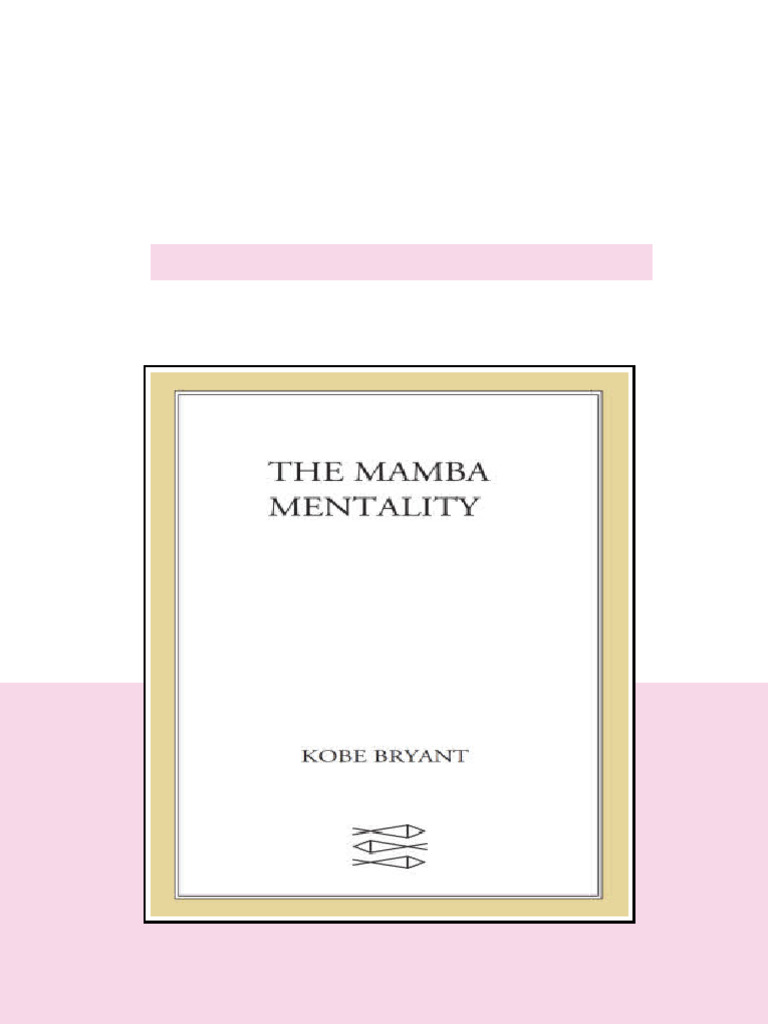The Mamba Mentality Unabridged Bryant Kobe available instanly | PDF