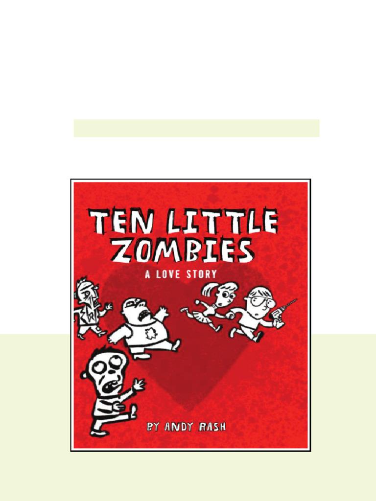Ten Little Zombies A Love Story Rash Andy Complete Edition | PDF