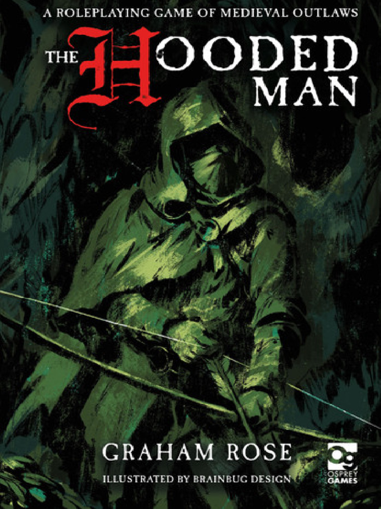 The Hooded Man: A Roleplaying Game of Medieval Outlaws | PDF