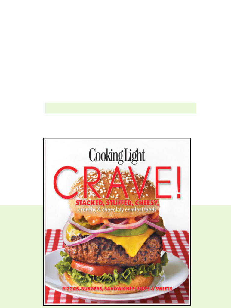 Cooking Light Crave Stacked Stuffed Cheesy Crunchy Chocolaty Comfort ...
