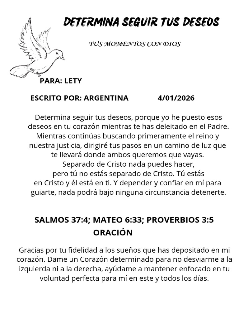 Gracias por tu fidelidad a los sueños que has depositado en mi corazón ...