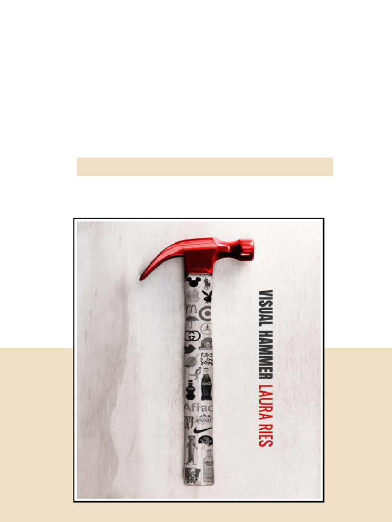 Visual Hammer Nail Your Brand Into The Mind With The Emotional Power Of ...