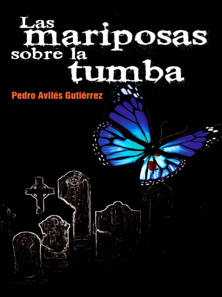 Z19656 Pedro Avilés - Las Mariposas Sobre La Tumba | PDF