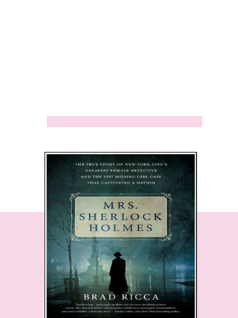 Mrs Sherlock Holmes The True Story Of New York Citys Greatest Female ...