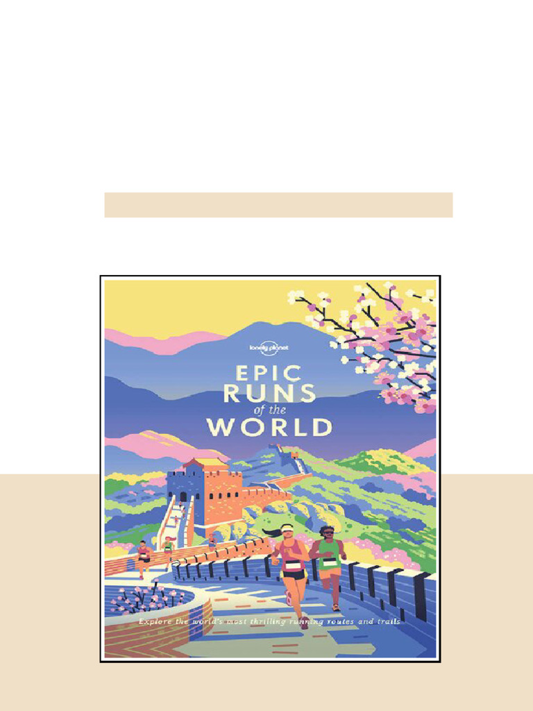 Epic Runs Of The World First Edition Lonely Planet Full Chapters ...