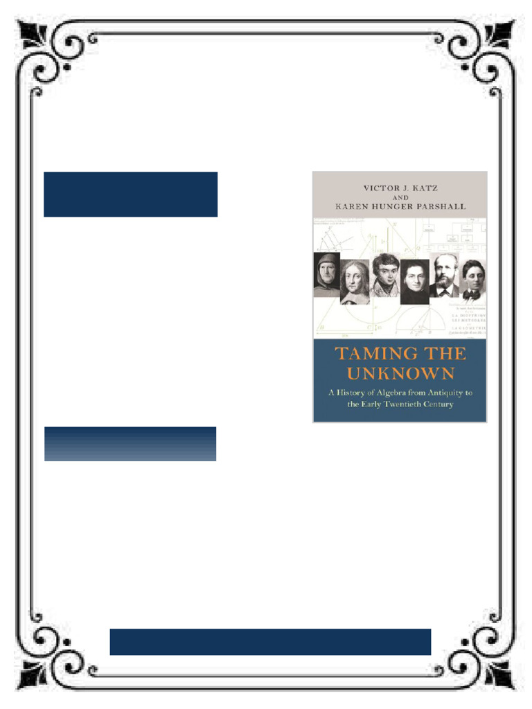 Taming the Unknown A History of Algebra from Antiquity to the Early ...