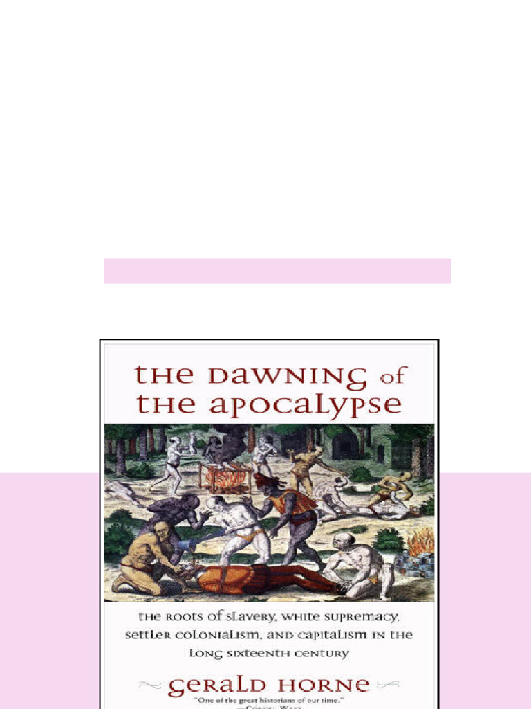 The Dawning Of The Apocalypse The Roots Of Slavery White Supremacy ...