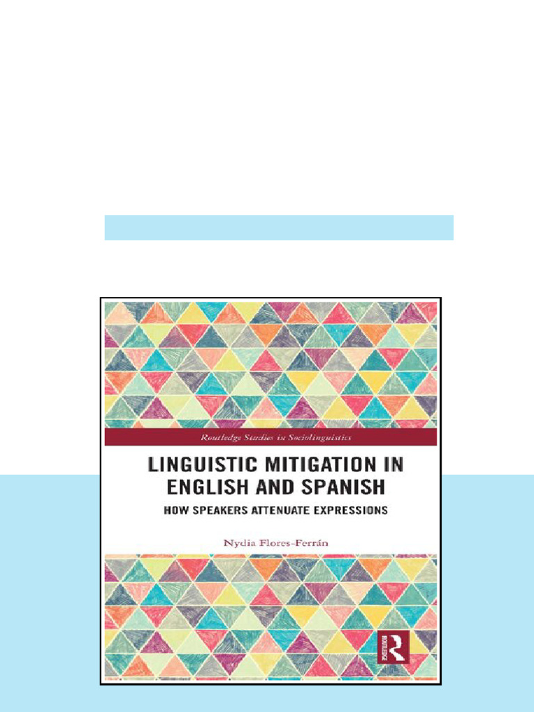 Linguistic Mitigation In English And Spanish How Speakers Attenuate ...
