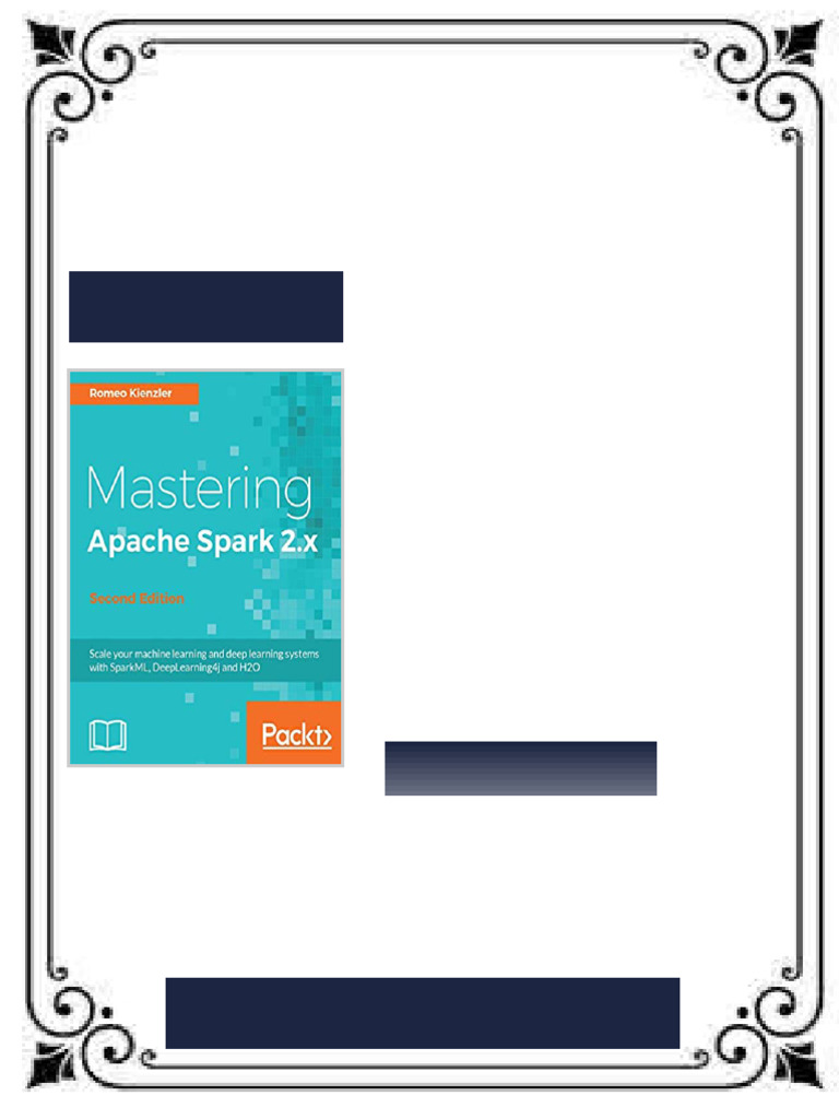 Mastering Apache Spark 2 x Scale your machine learning and deep ...