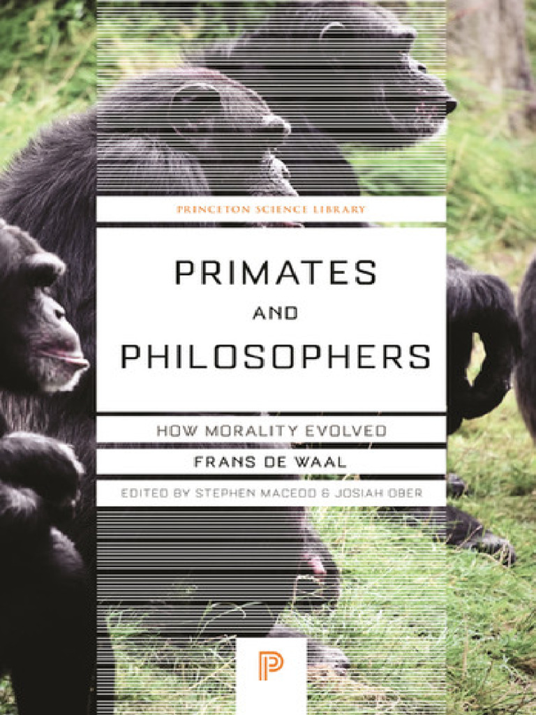 Primates and Philosophers: How Morality Evolved: How Morality Evolved | PDF